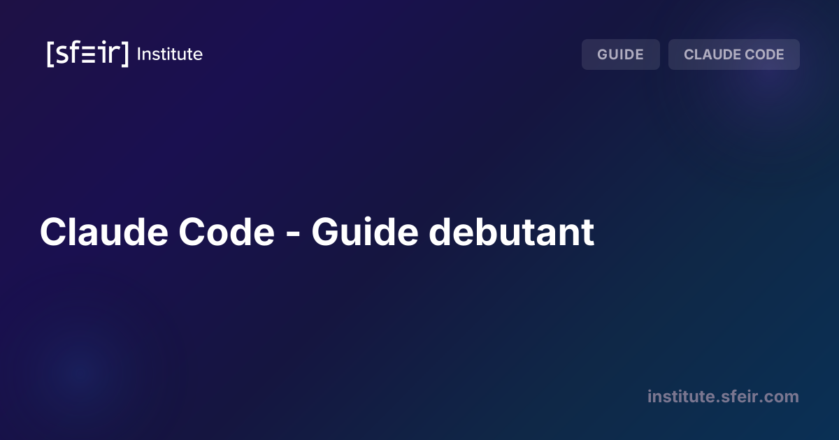 Claude Code - Guide debutant | SFEIR Institute