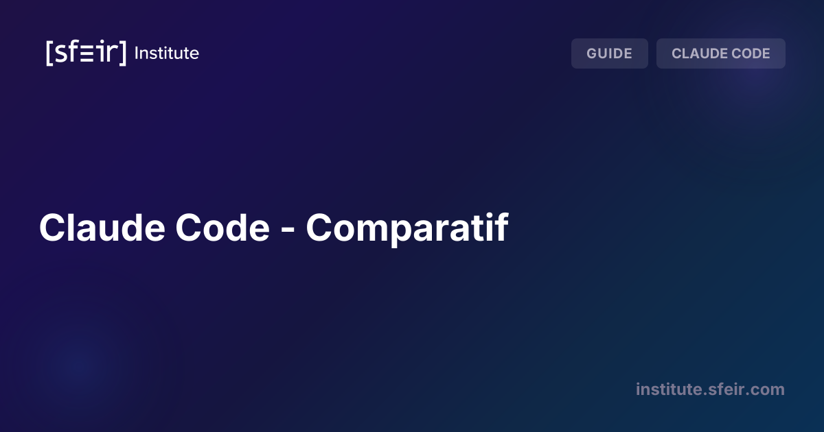 Claude Code - Comparison | SFEIR Institute