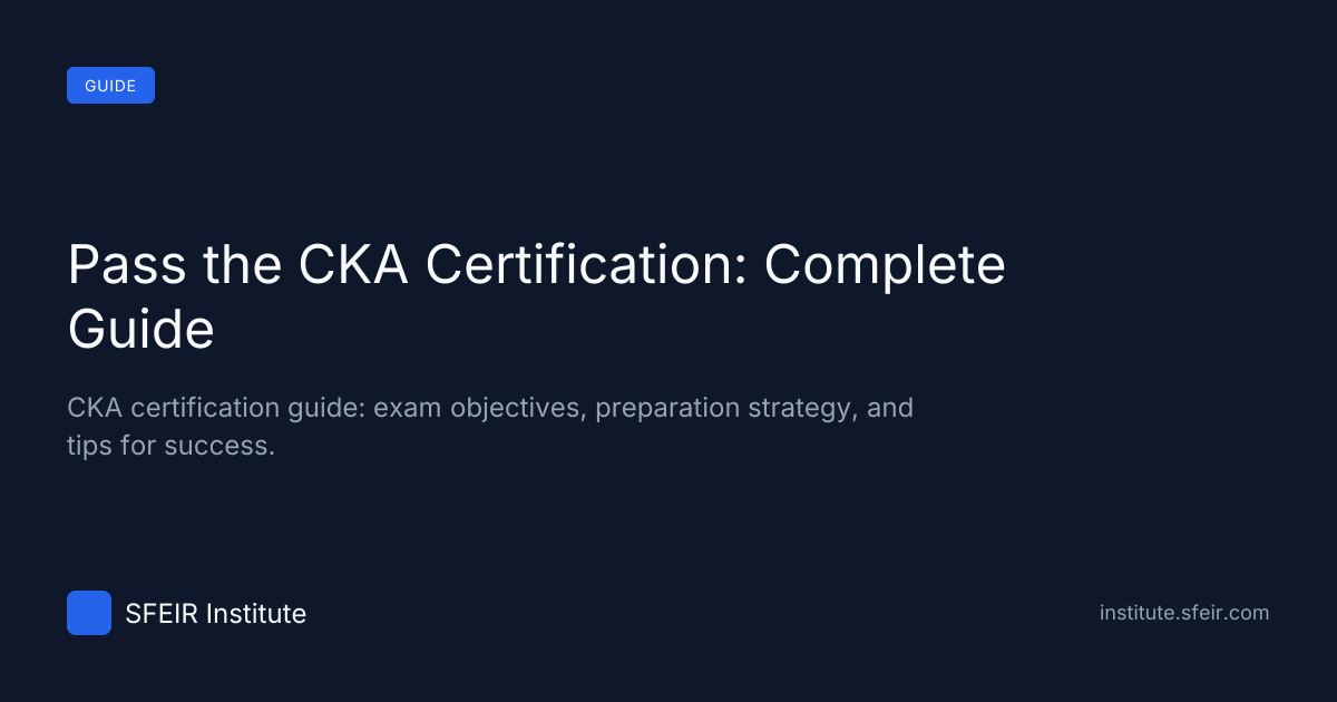 Pass the CKA Certification: Complete Guide | SFEIR Institute