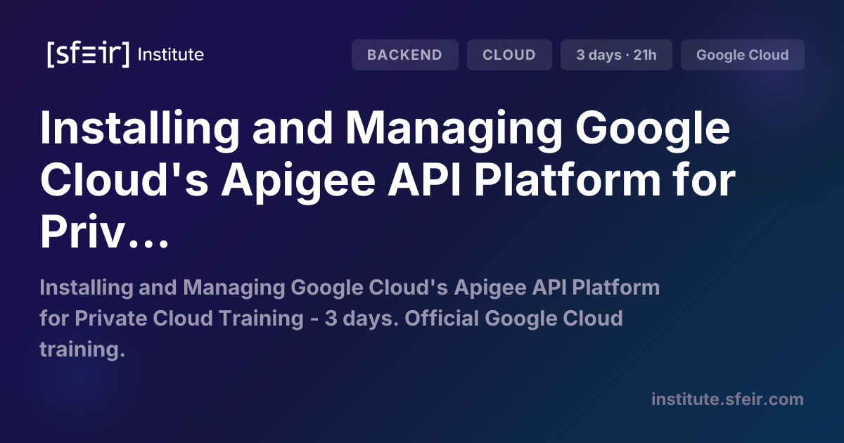 Installing and Managing Google Cloud's Apigee API Platform for Private ...