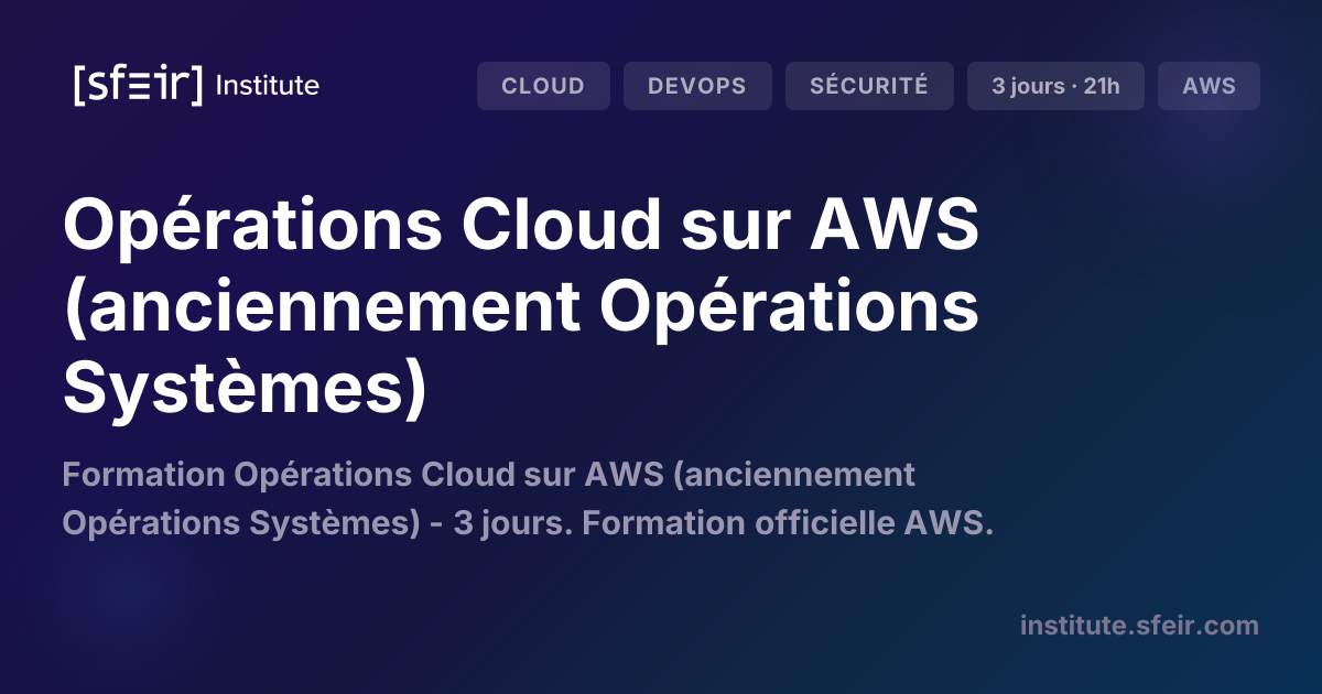 Opérations Cloud sur AWS (anciennement Opérations Systèmes) | SFEIR ...